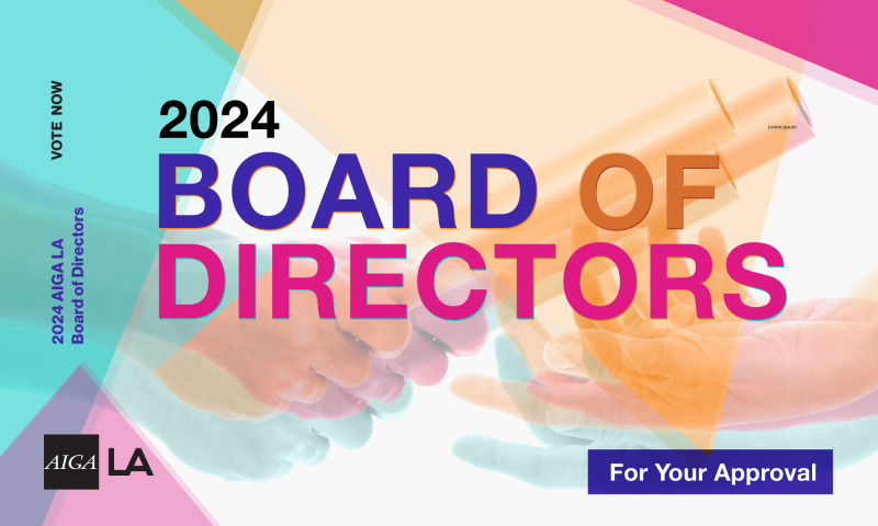 2024 AIGA LA Board of Directors Slate Ratification | AIGA Los Angeles